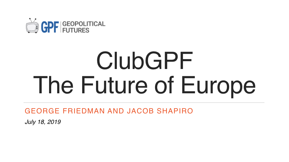 Live Discussion: The Future of Europe - Geopolitical Futures